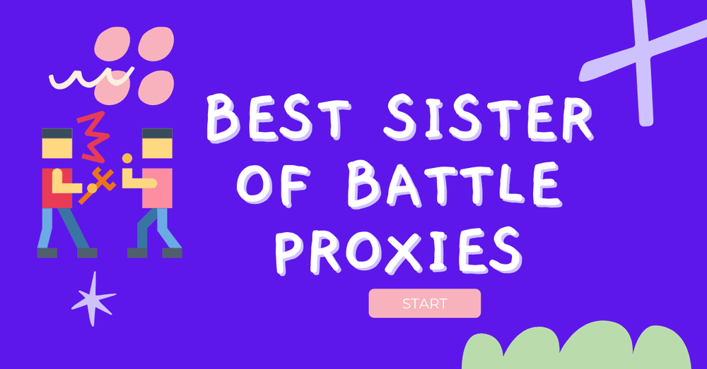 Best Sister Of Battle Proxies